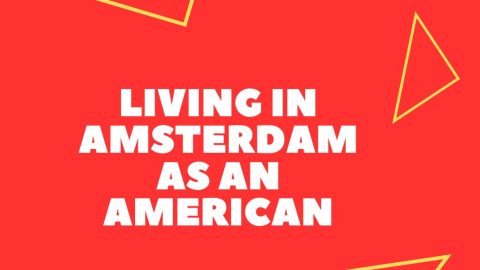 Living In Amsterdam As An American (Expat Advice)
