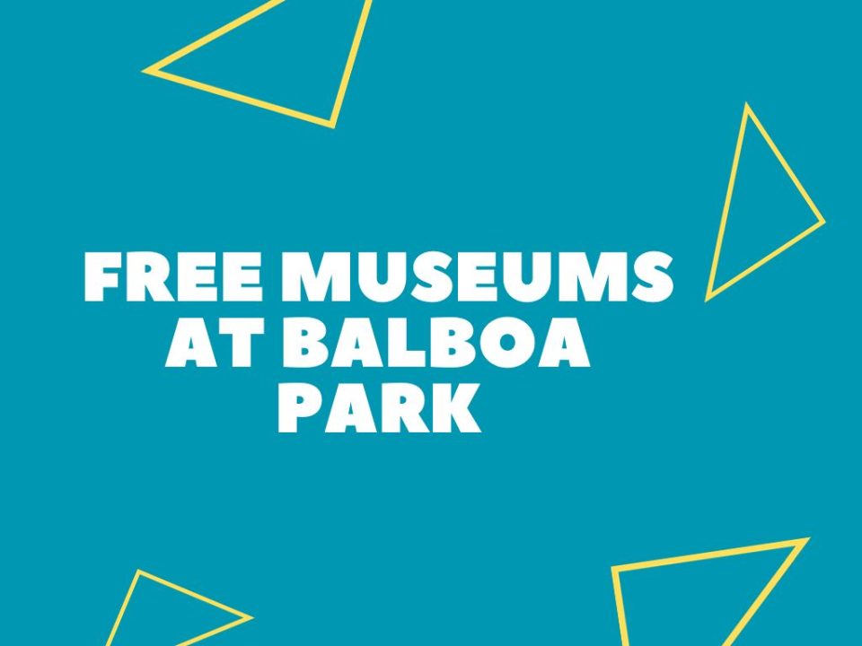 7+ Free Museums At Balboa Park (Local Approved) - Plugged In Travel