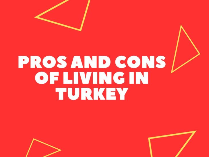 39+ Pros And Cons Of Living In Turkey (Expat Advice) - Plugged In Travel